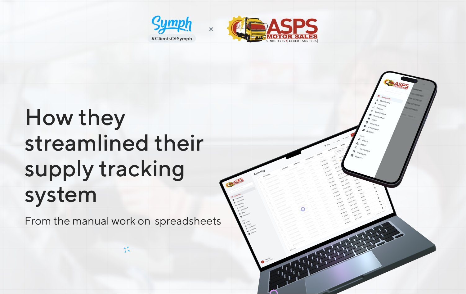 How we helped digitalize their supply chain tracking system | Symph